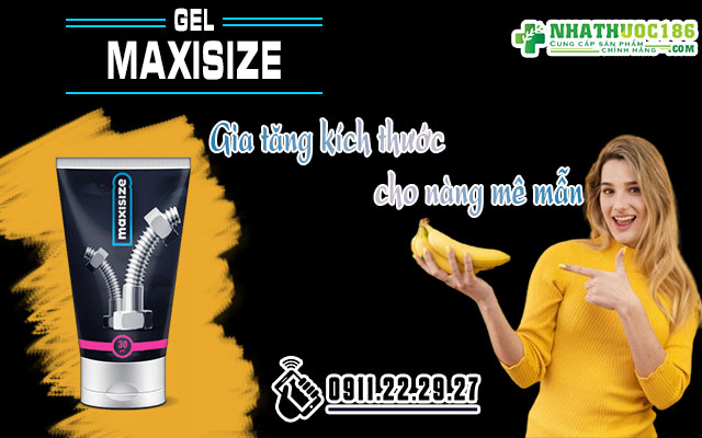 MaxiSize - Gel tăng kích thước dương vật hiệu quả nhất cho nam